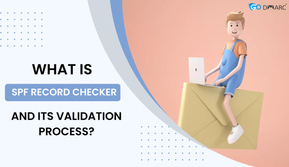 What is SPF Record Checker and SPF Verification Process?