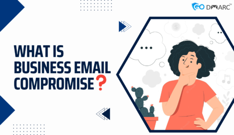 What is Business Email Compromise? - GoDMARC