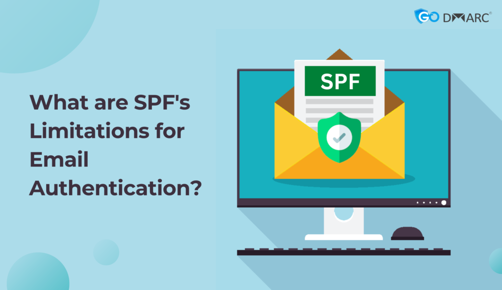 Understand SPF's Limitations for Email Authentication