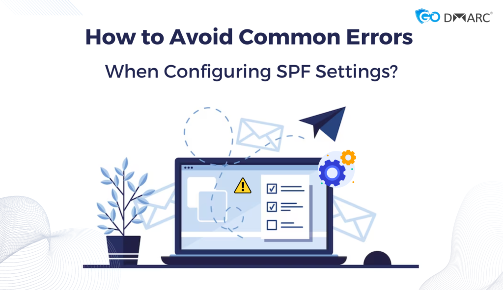 Spf Configuration Avoiding Common Errors