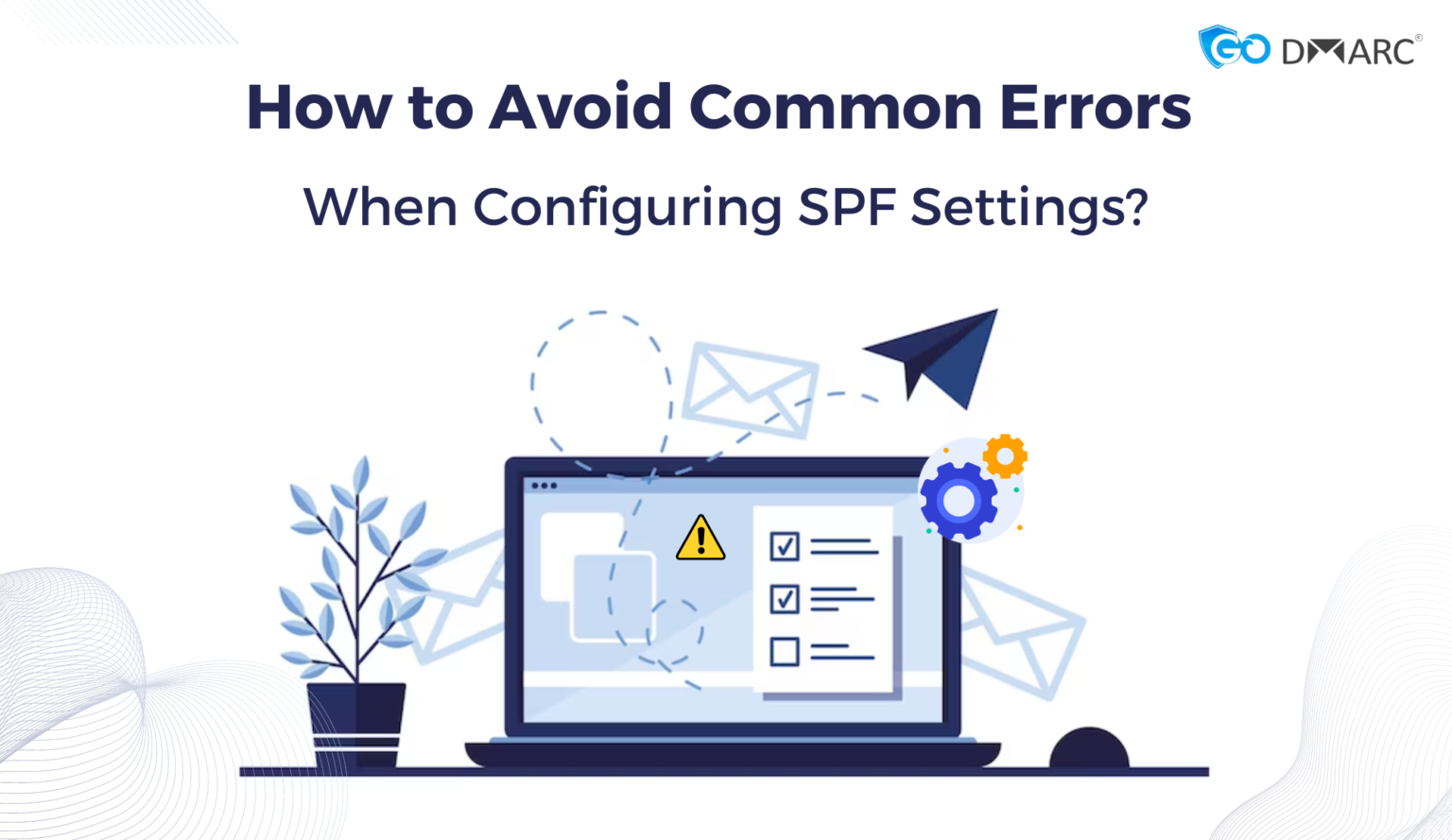 Spf Configuration Avoiding Common Errors