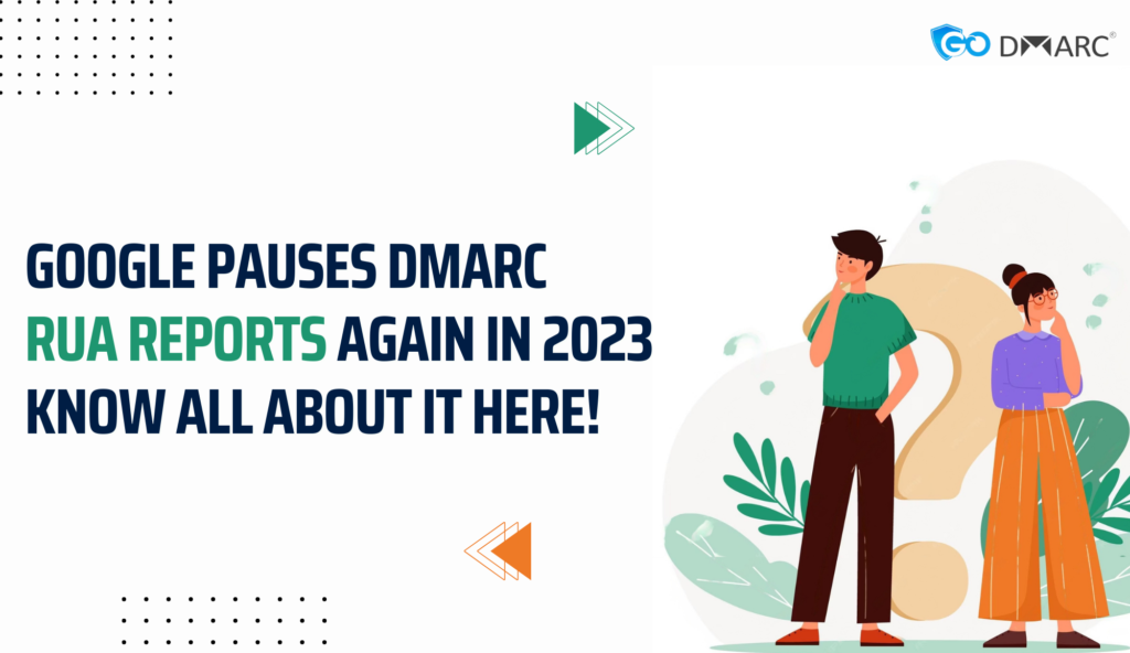 Explain DMARC Report: RUA and RUF - GoDMARC